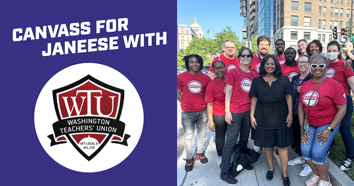 Canvass for Janeese with the Washington Teachers' Union · Mobilize