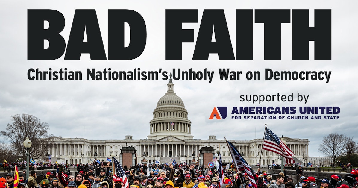 Film Screening: "Bad Faith: Christian Nationalism's Unholy War on ...