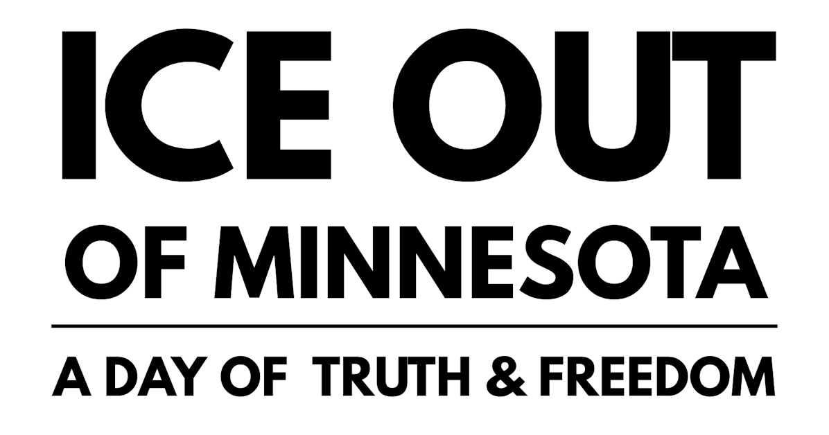 ICE OUT OF MINNESOTA: A Day of Truth & Freedom March & Rally · Mobilize
