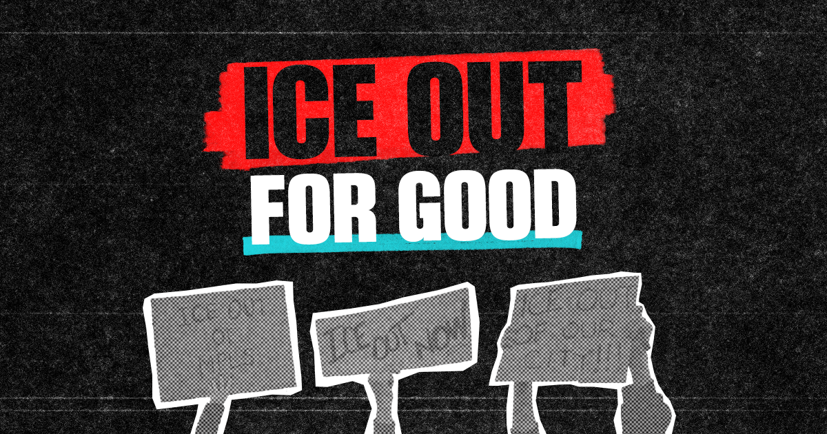 ICE Out For Good · Mobilize