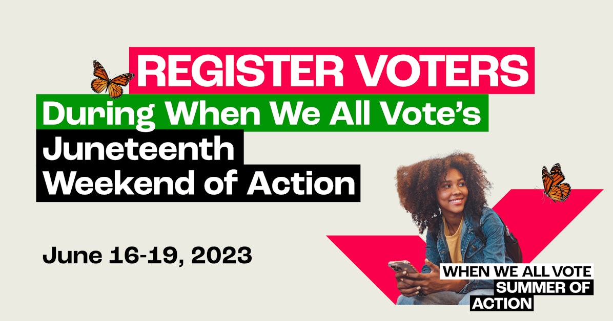 When We All Vote | Juneteenth voter registration event · Mobilize