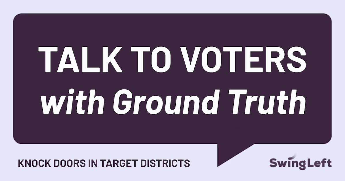 Knock on doors with Ground Truth in PA07 · Nurses for America